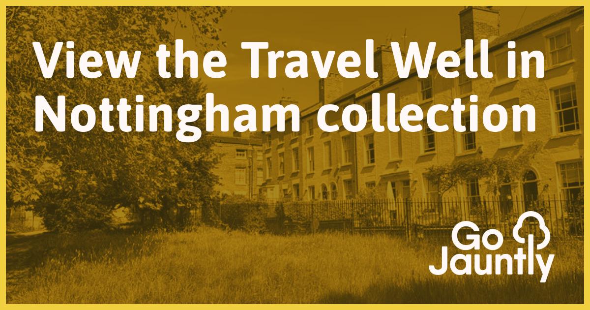 Travel Well in Nottingham - Go Jauntly