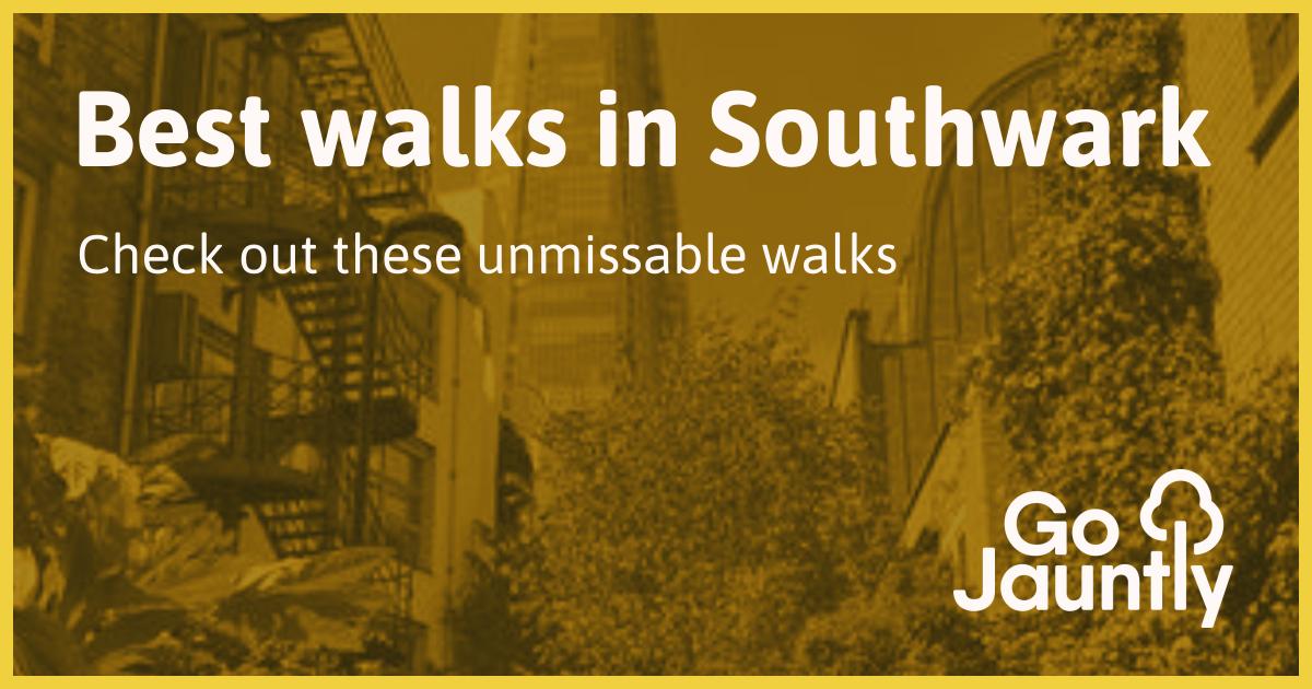 Best Walks in Southwark - Go Jauntly