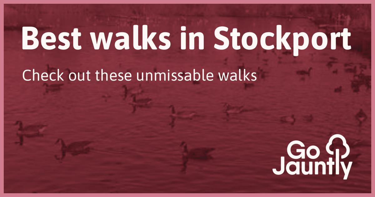 Best Walks in Stockport - Go Jauntly