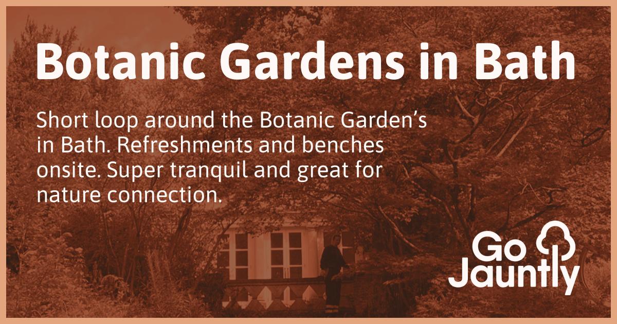 Botanic Gardens in Bath - Go Jauntly