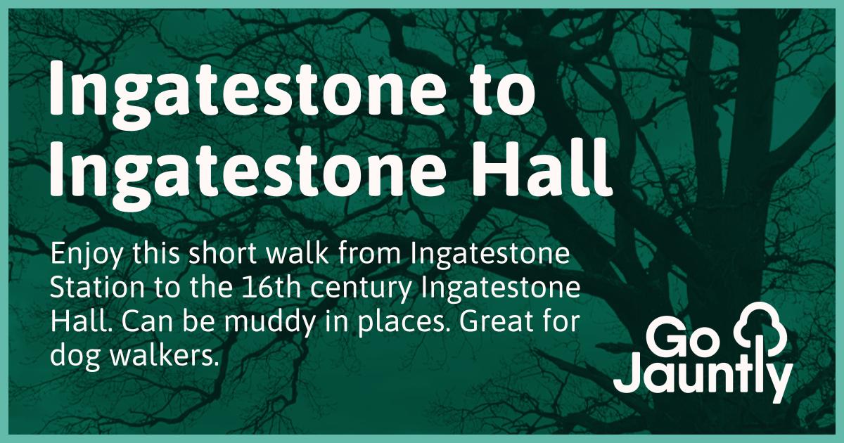 Ingatestone to Ingatestone Hall - Go Jauntly