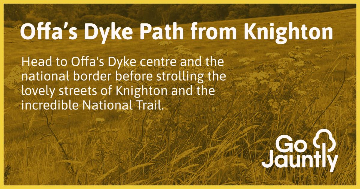 Offa’s Dyke Path from Knighton - Go Jauntly