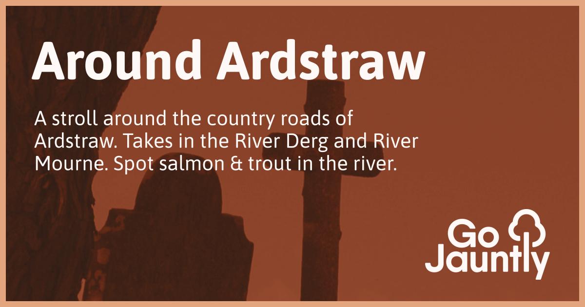 Around Ardstraw - Go Jauntly