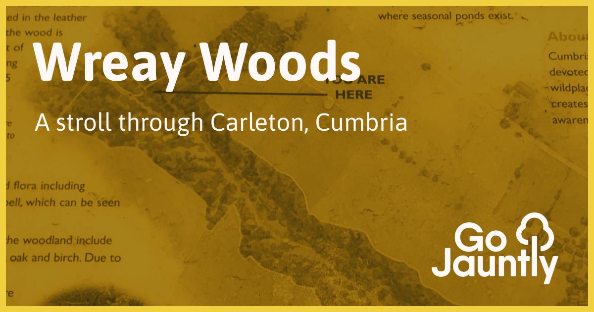 Wreay Woods - Go Jauntly