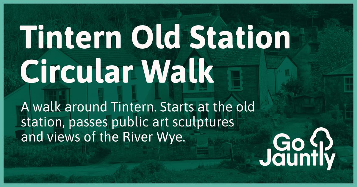 Tintern Old Station Circular Walk - Go Jauntly