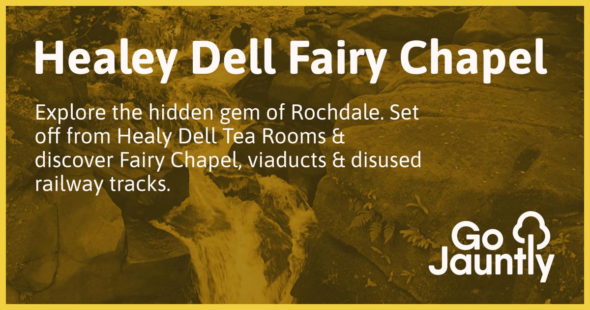 Healey Dell Fairy Chapel - Go Jauntly