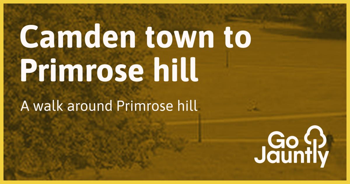 Camden town to Primrose hill - Go Jauntly