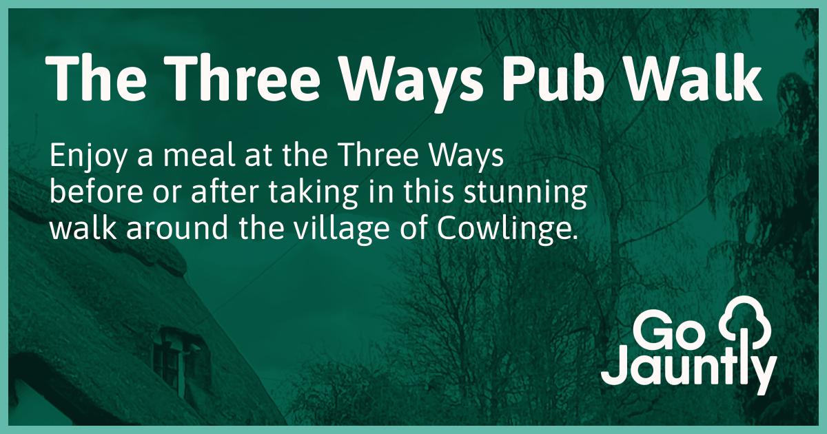 The Three Ways Pub Walk - Go Jauntly