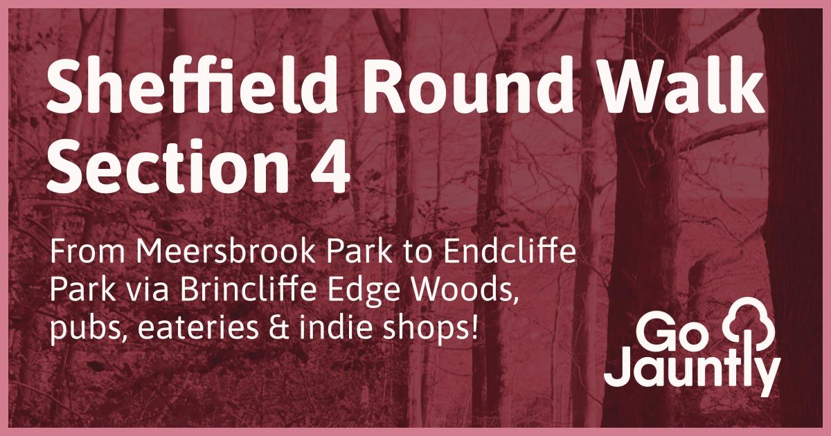 Sheffield Round Walk Section 4 - Go Jauntly