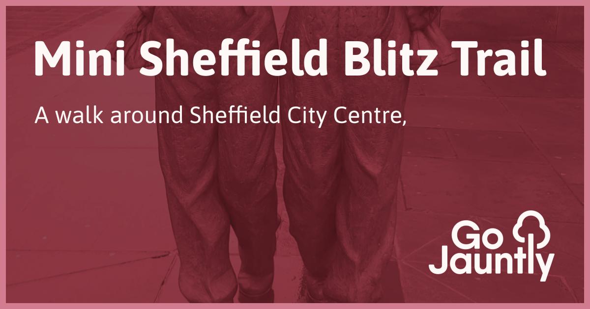 Mini Sheffield Blitz Trail - Go Jauntly