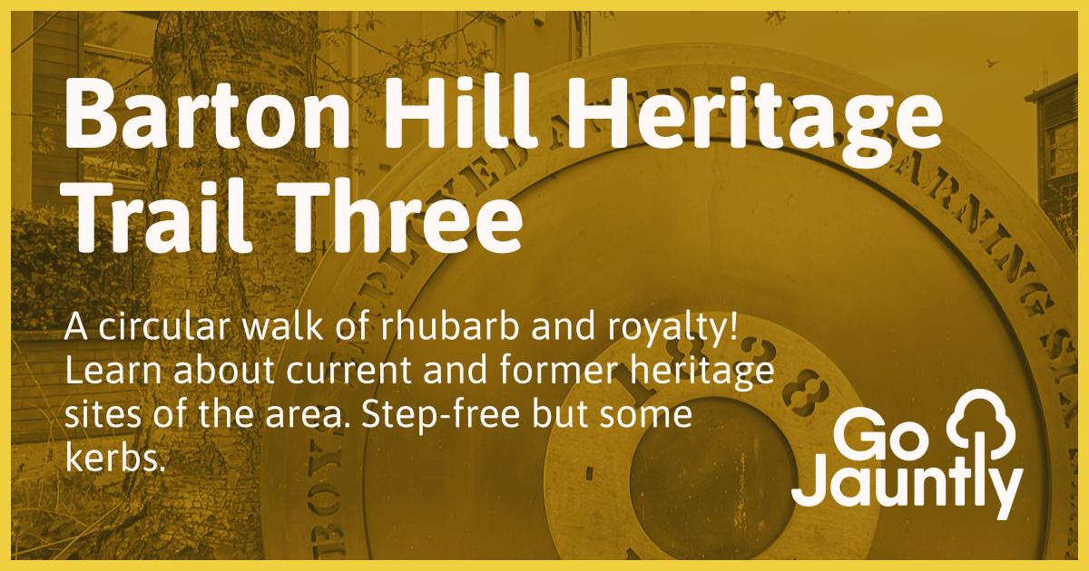 Barton Hill Heritage Trail Three - Go Jauntly