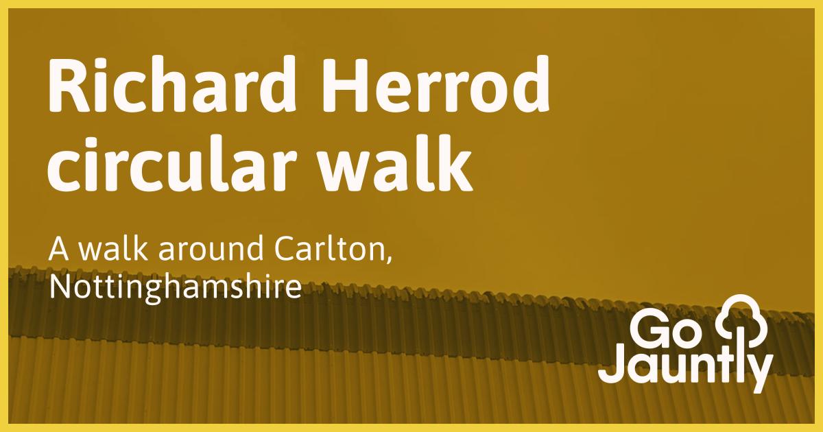 Richard Herrod circular walk - Go Jauntly