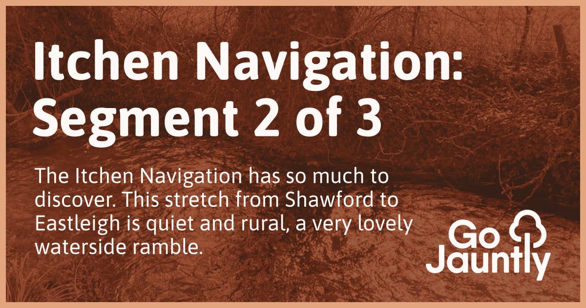 Itchen Navigation: Segment 2 of 3 - Go Jauntly
