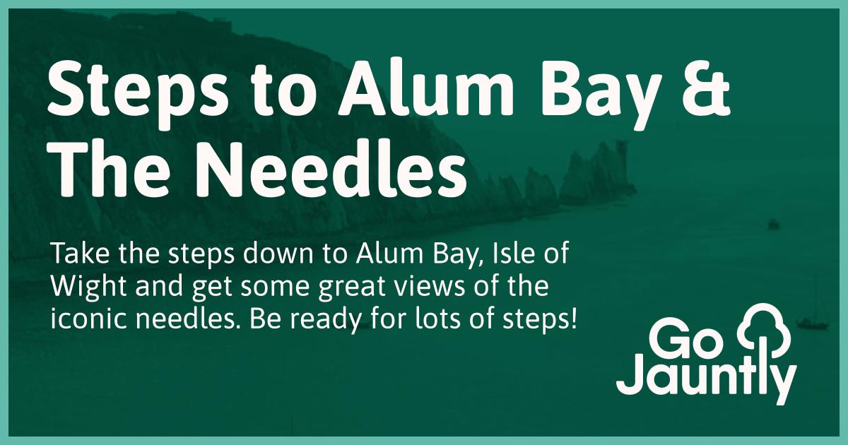 Steps to Alum Bay & The Needles - Go Jauntly