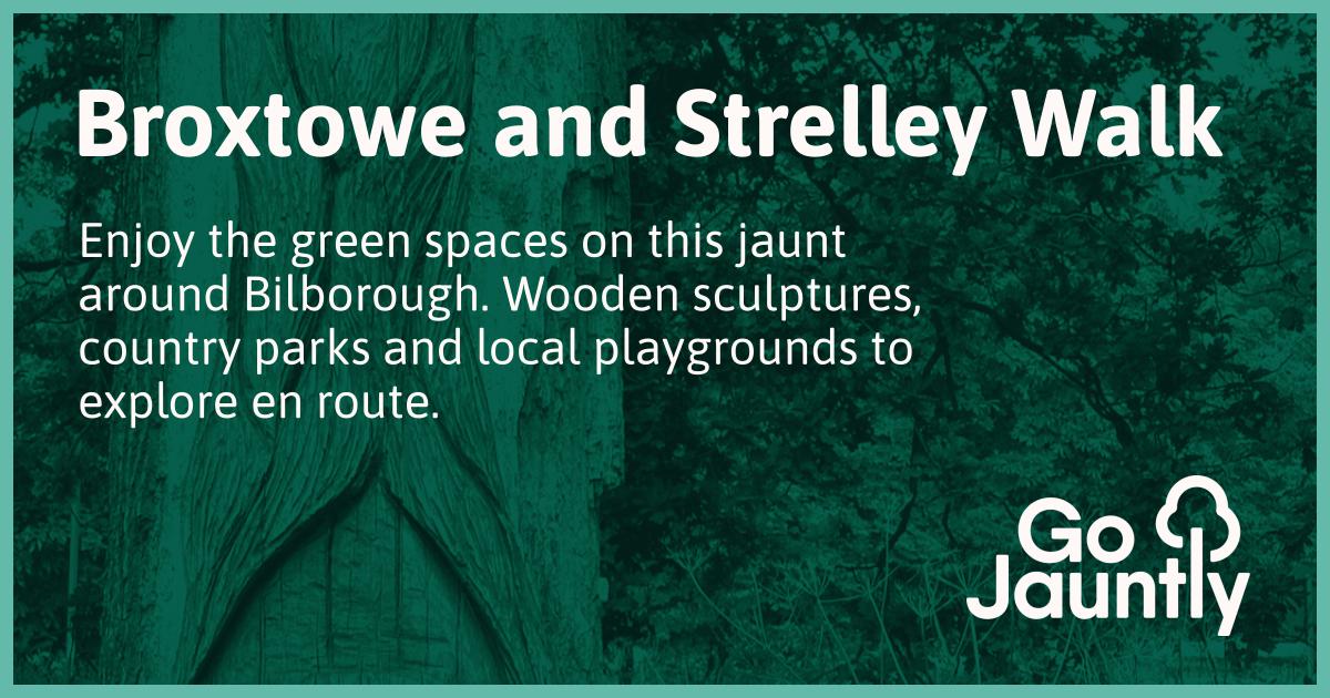 Broxtowe and Strelley Walk - Go Jauntly