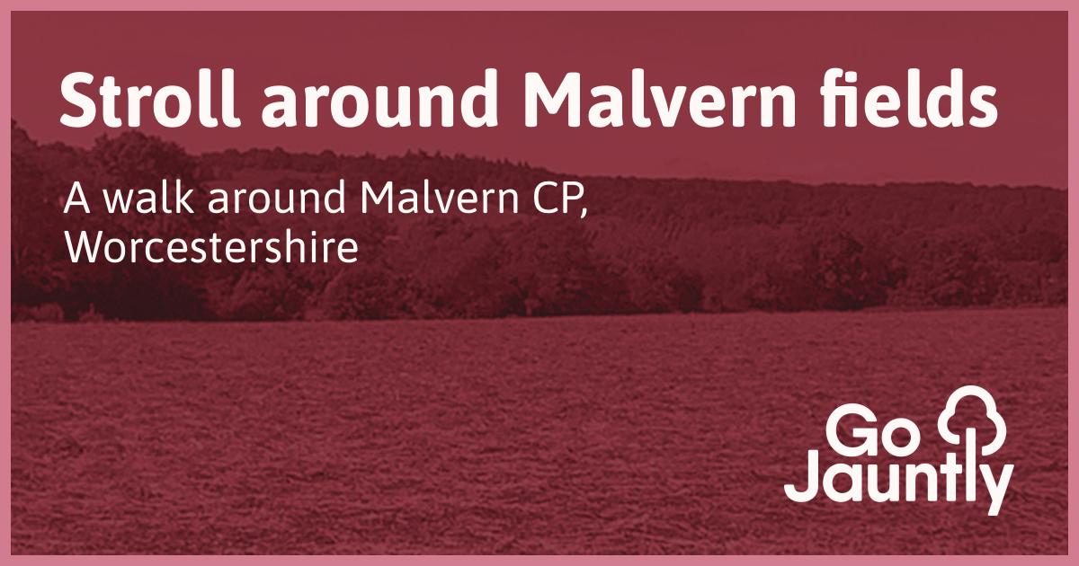 Stroll around Malvern fields - Go Jauntly