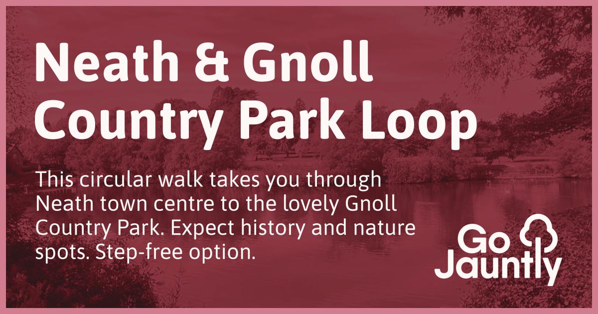 Neath & Gnoll Country Park Loop - Go Jauntly