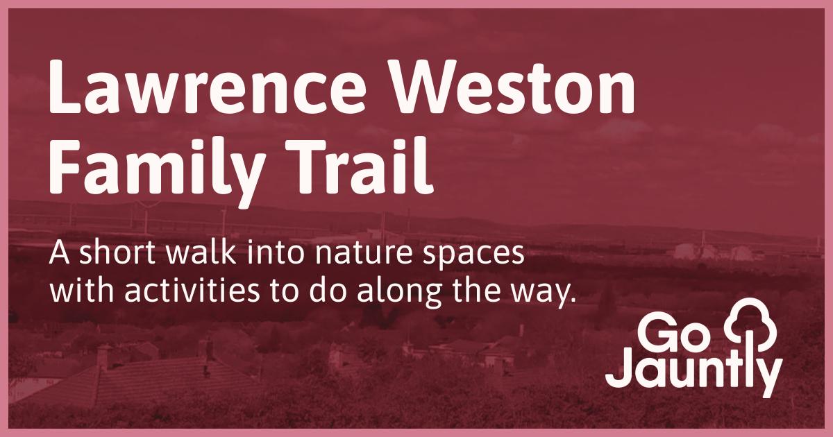 Lawrence Weston Family Trail - Go Jauntly