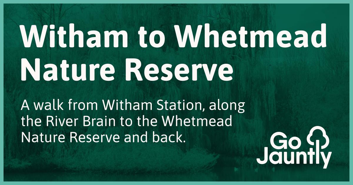 Witham to Whetmead Nature Reserve - Go Jauntly