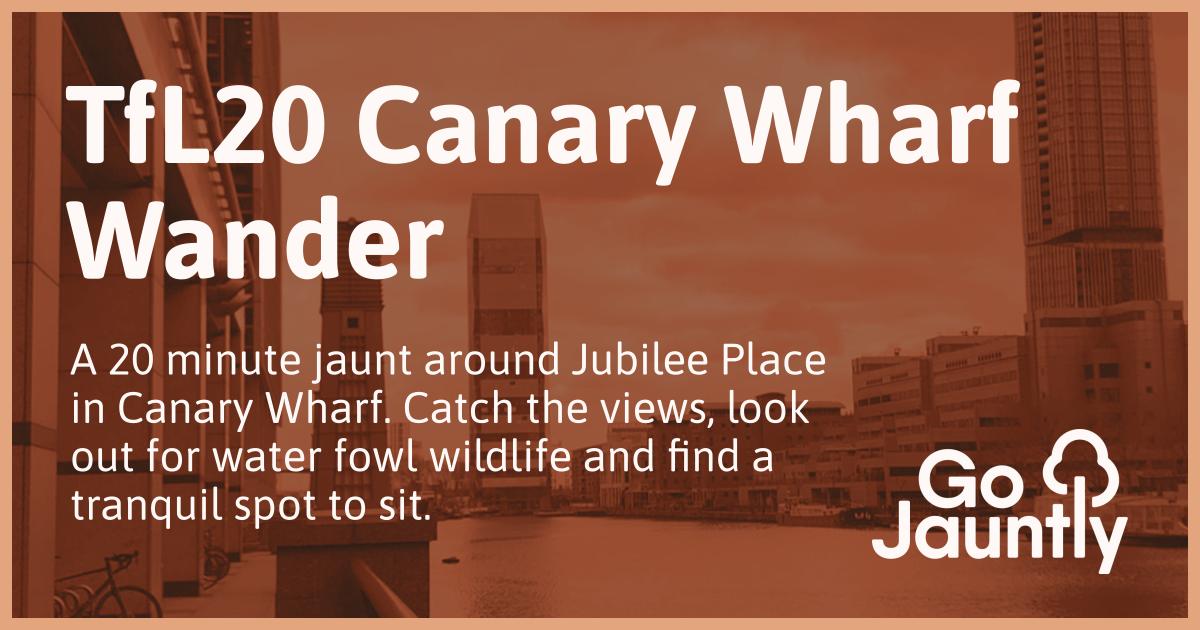 TfL20 Canary Wharf Wander - Go Jauntly
