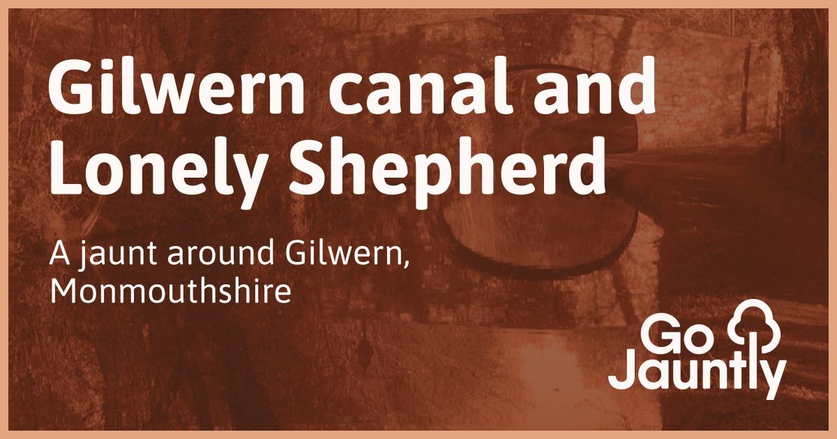 Gilwern canal and Lonely Shepherd - Go Jauntly