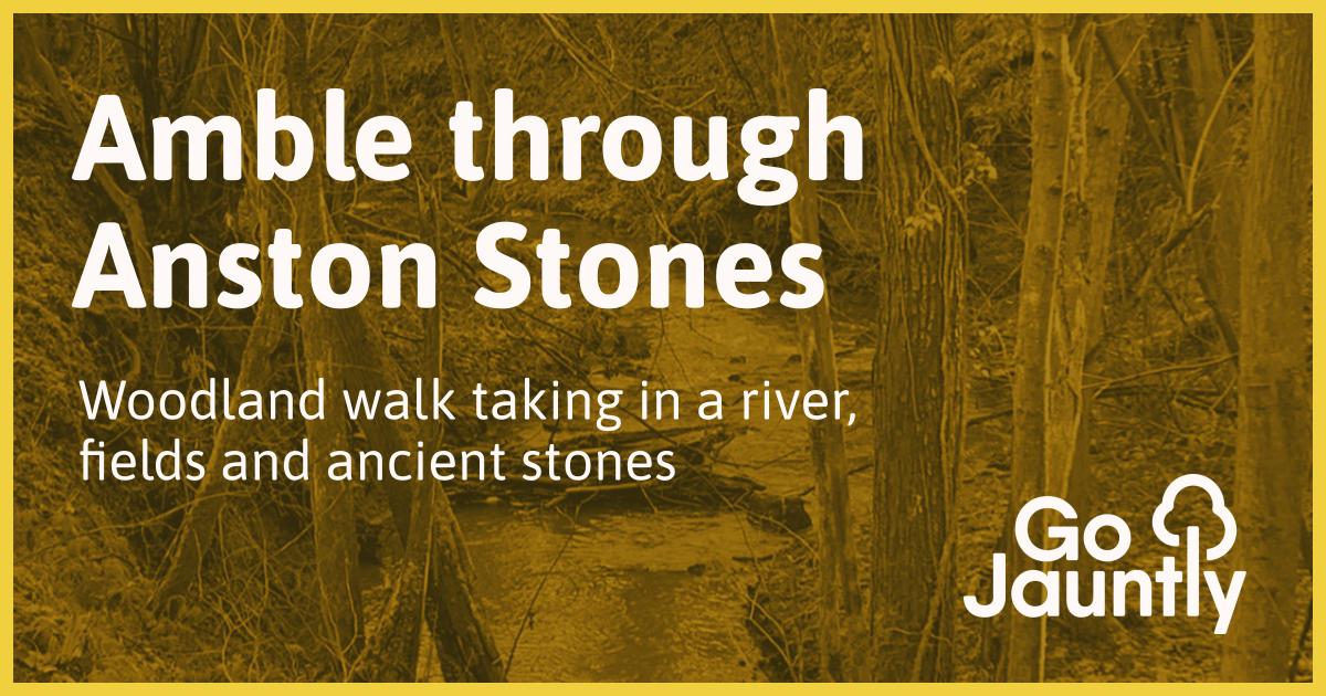 Amble through Anston Stones - Go Jauntly
