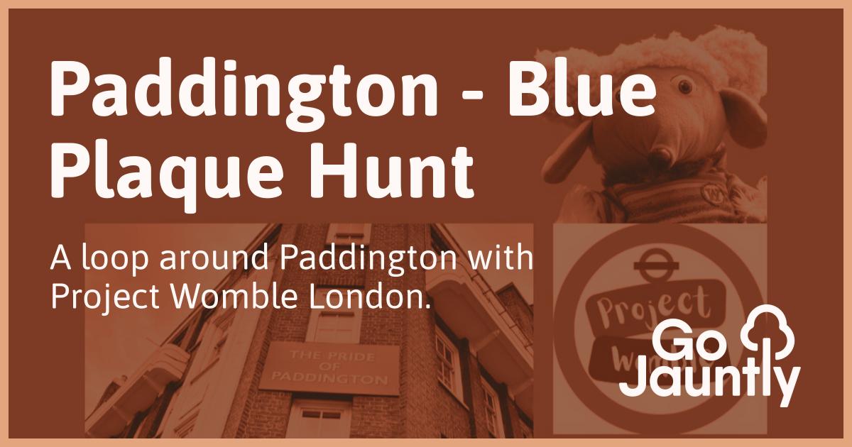 Paddington - Blue Plaque Hunt - Go Jauntly
