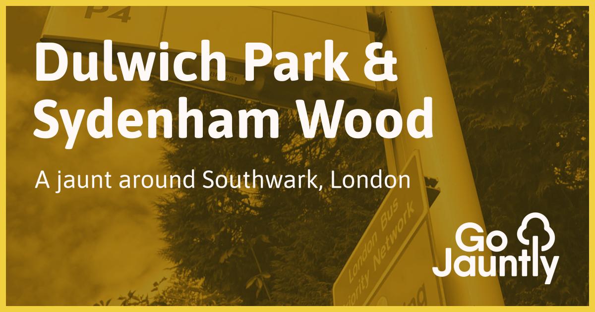 Dulwich Park & Sydenham Wood - Go Jauntly