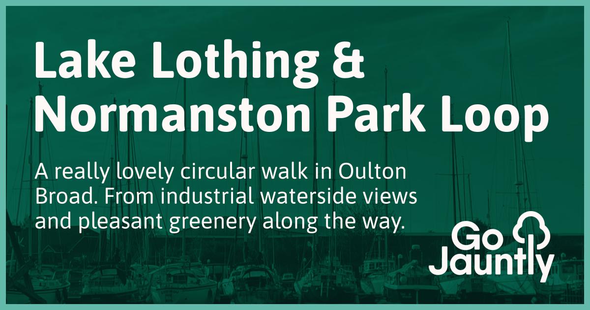 Lake Lothing & Normanston Park Loop - Go Jauntly