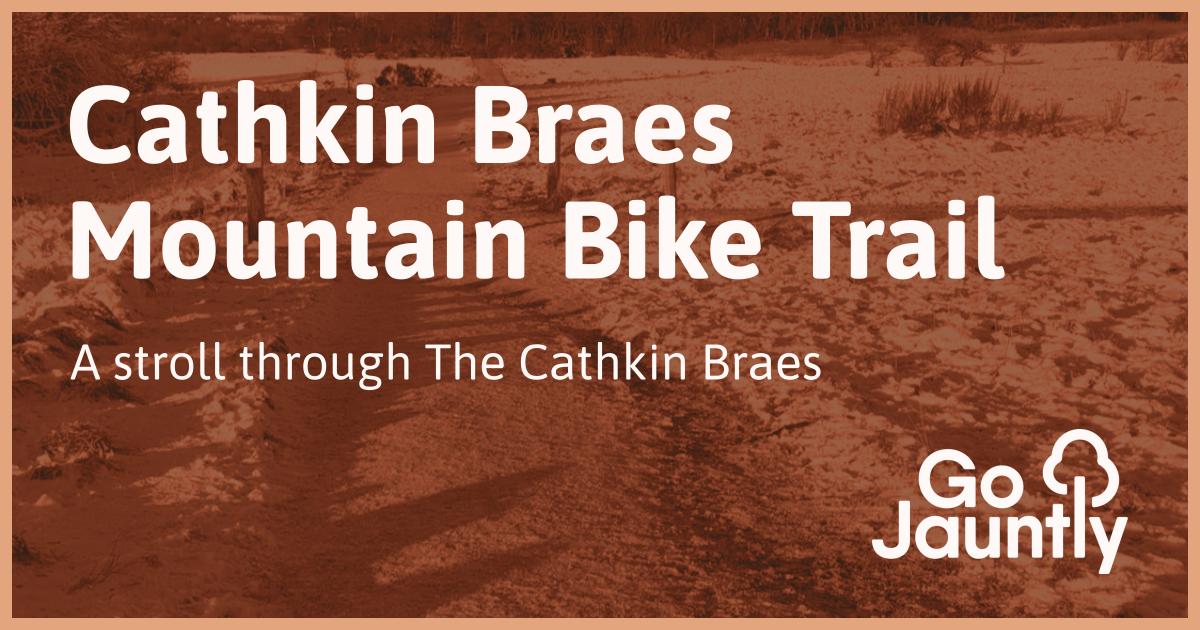 Cathkin Braes Mountain Bike Trail - Go Jauntly