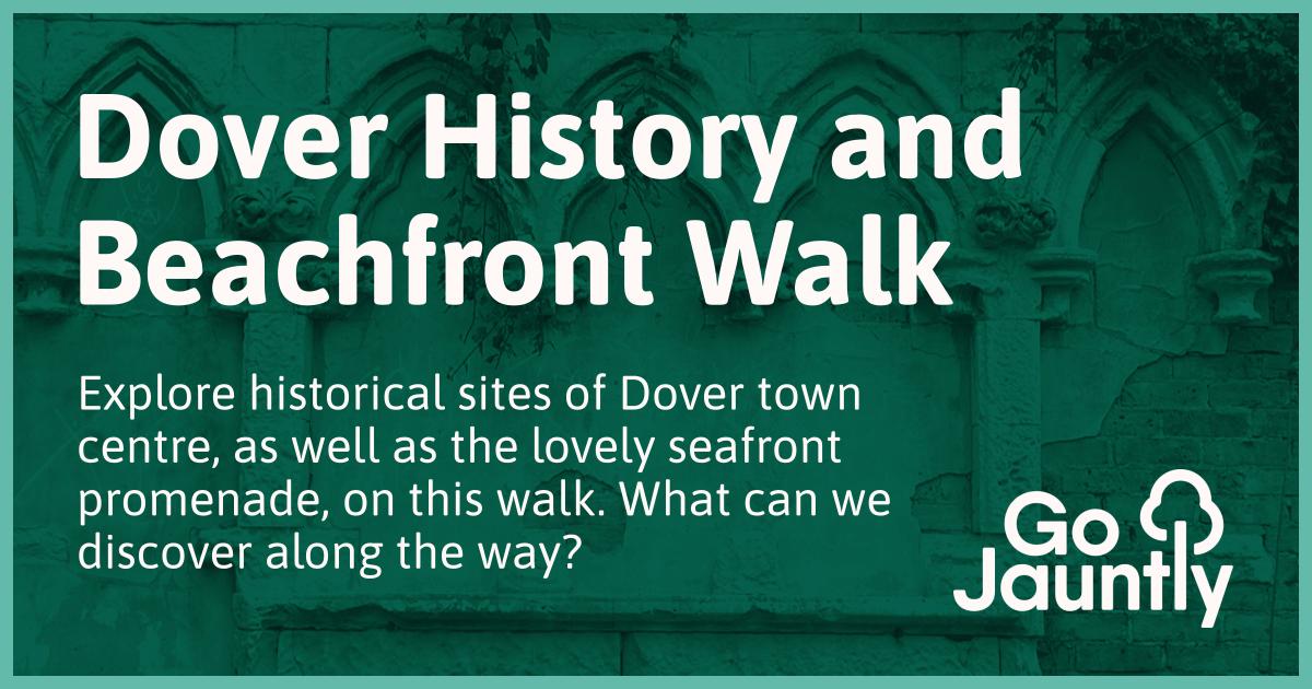 Dover History and Beachfront Walk - Go Jauntly