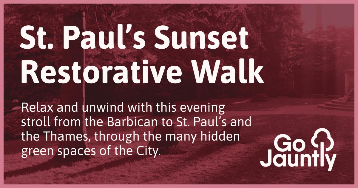St. Paul’s Sunset Restorative Walk - Go Jauntly