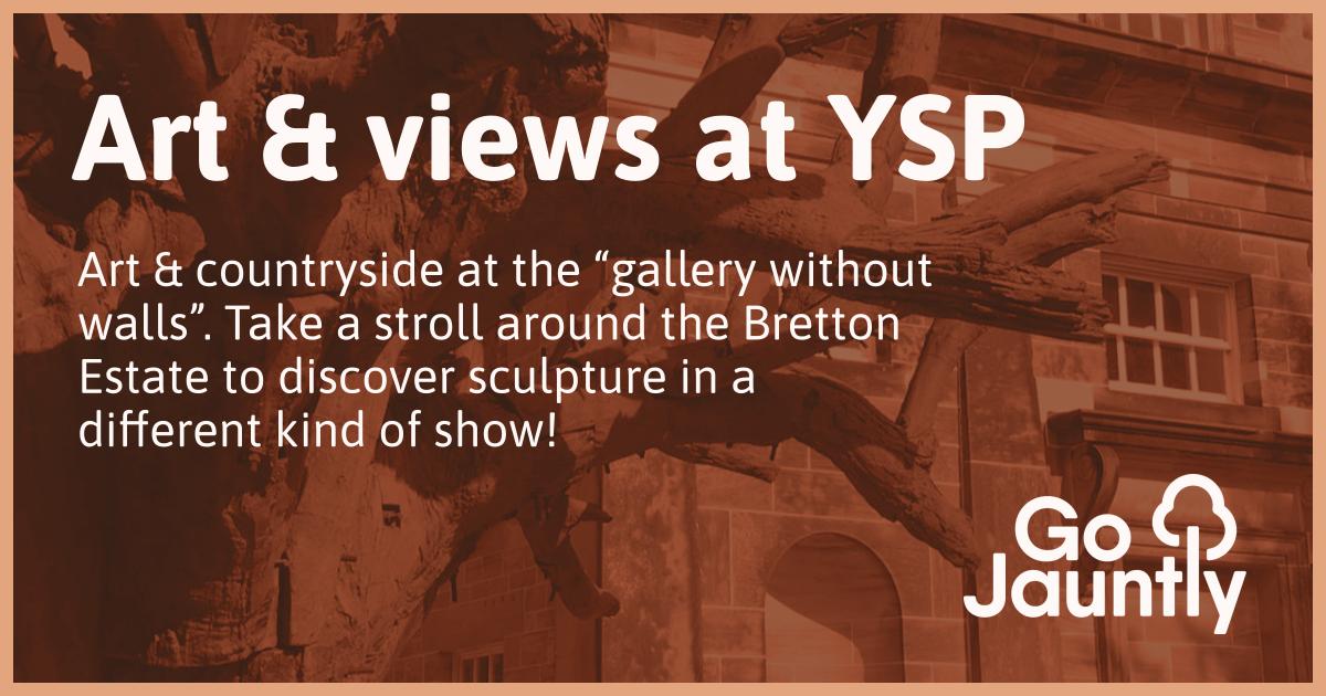 Art & views at YSP - Go Jauntly