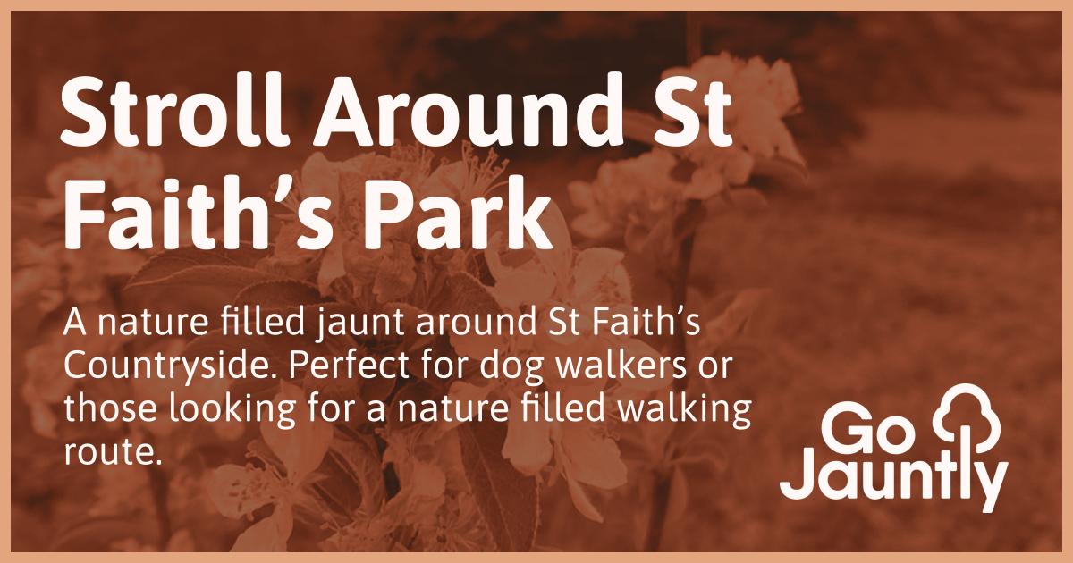 Stroll Around St Faith’s Park - Go Jauntly