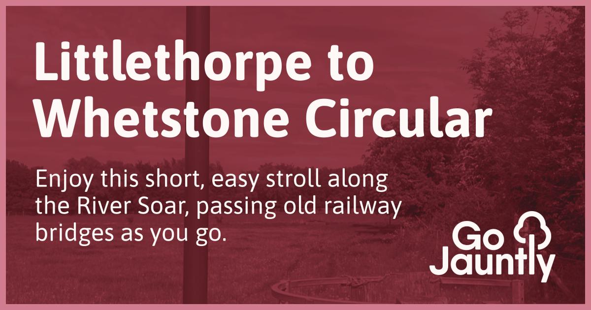 Littlethorpe to Whetstone Circular - Go Jauntly