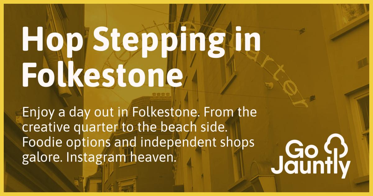 Hop Stepping in Folkestone - Go Jauntly