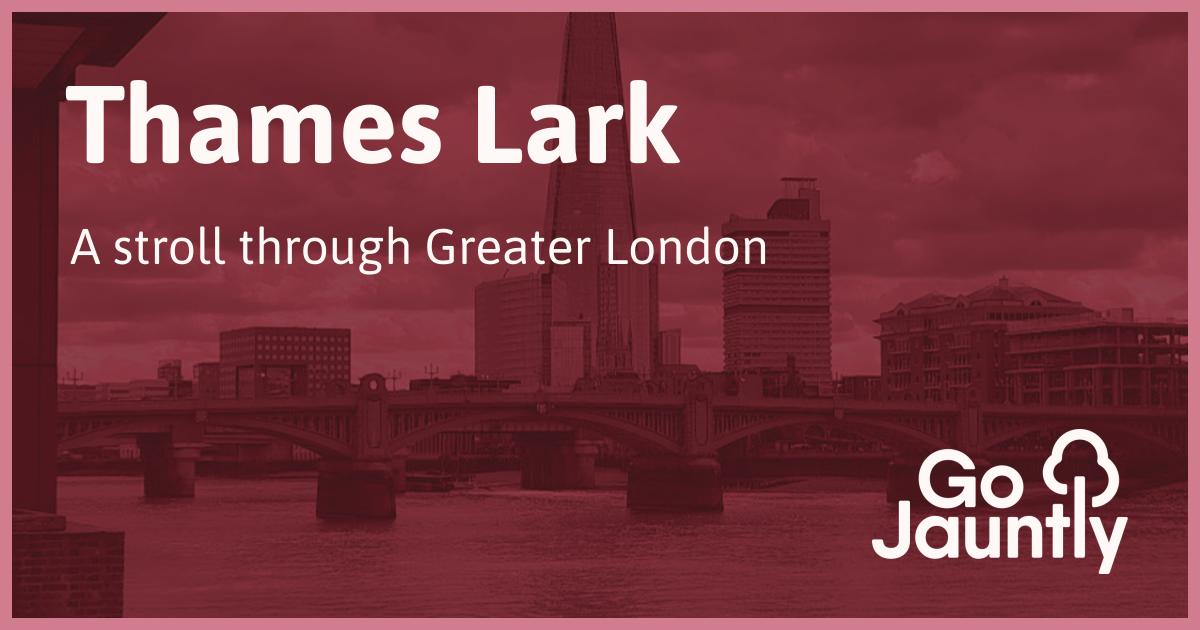 Thames Lark - Go Jauntly