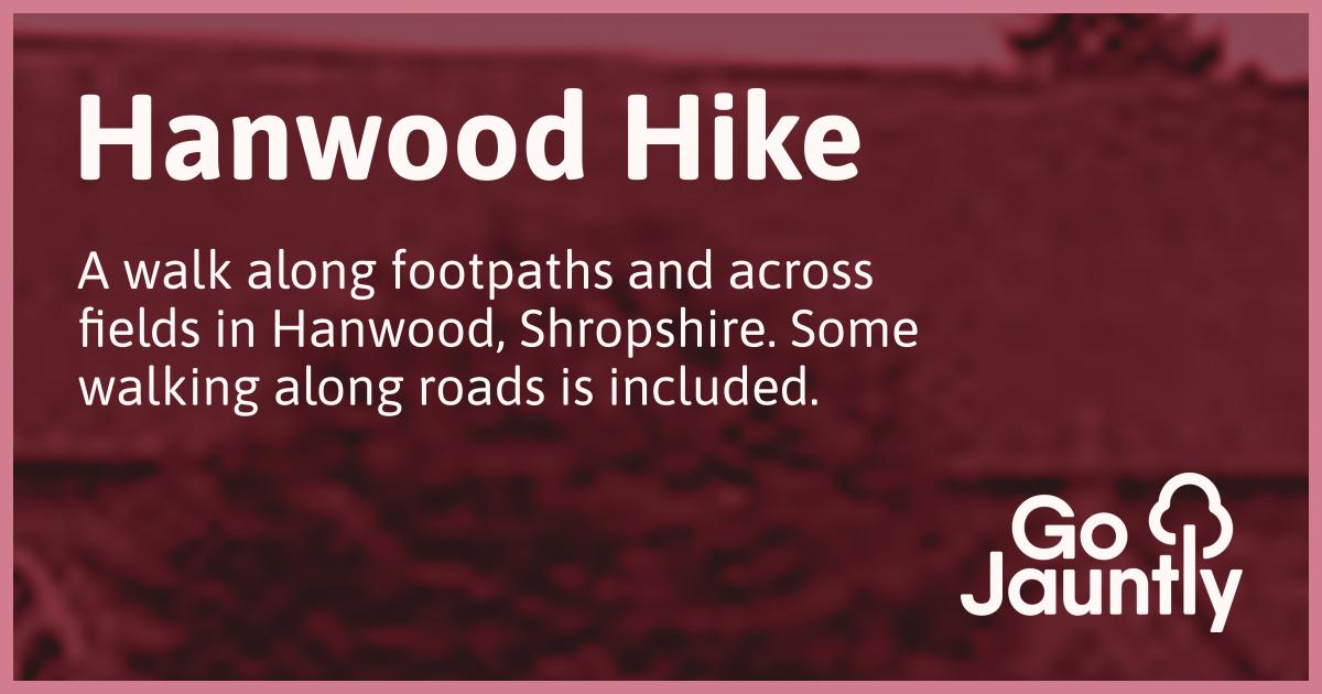 Hanwood Hike - Go Jauntly