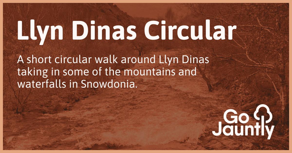 Llyn Dinas Circular - Go Jauntly