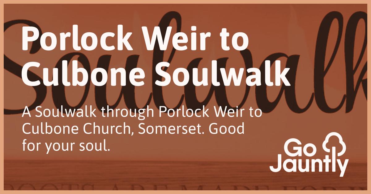 Porlock Weir to Culbone Soulwalk - Go Jauntly