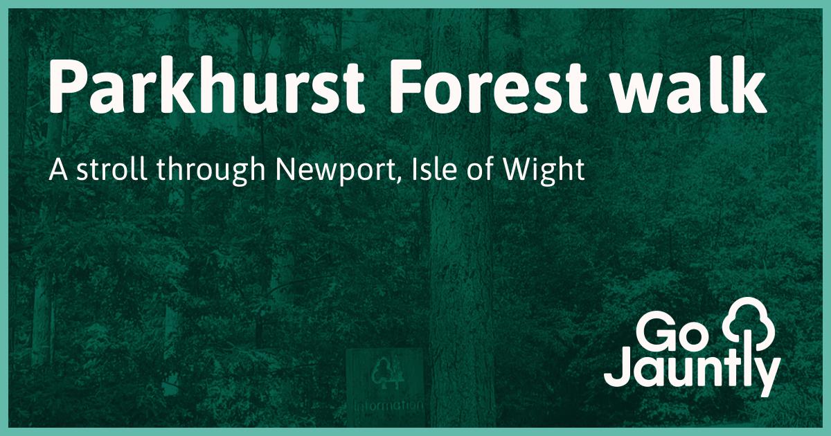 Parkhurst Forest walk - Go Jauntly