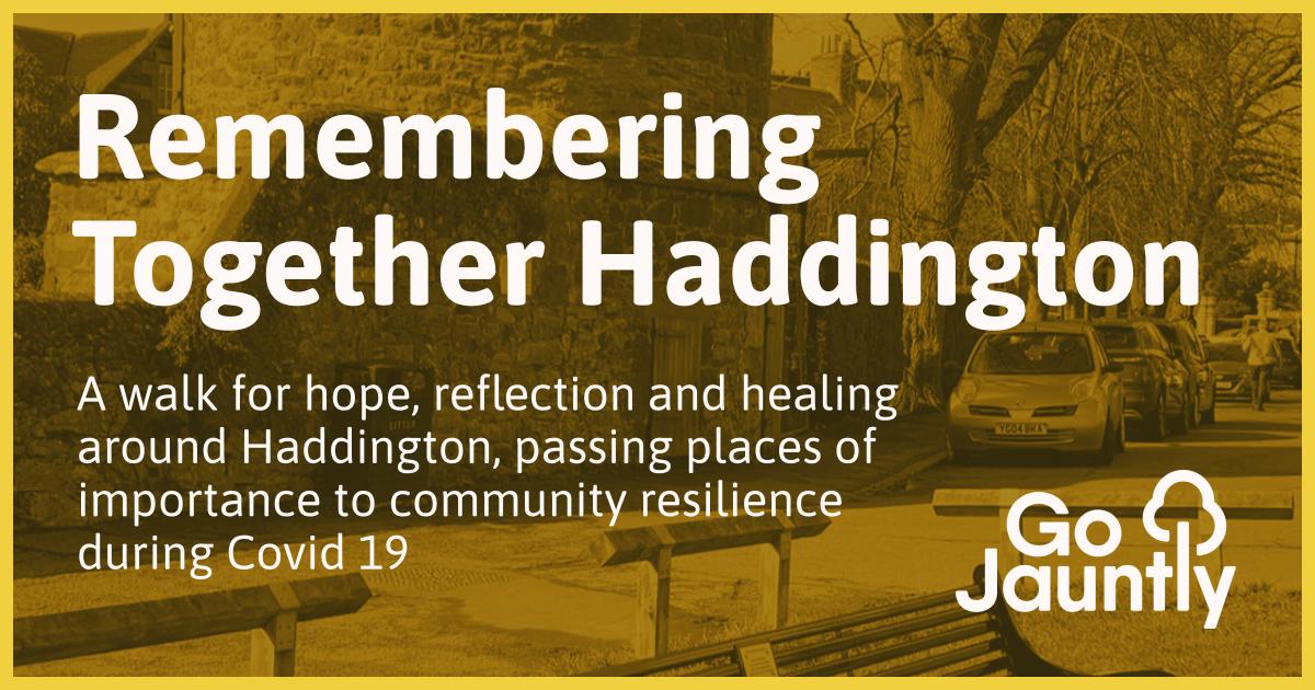 Remembering Together Haddington - Go Jauntly