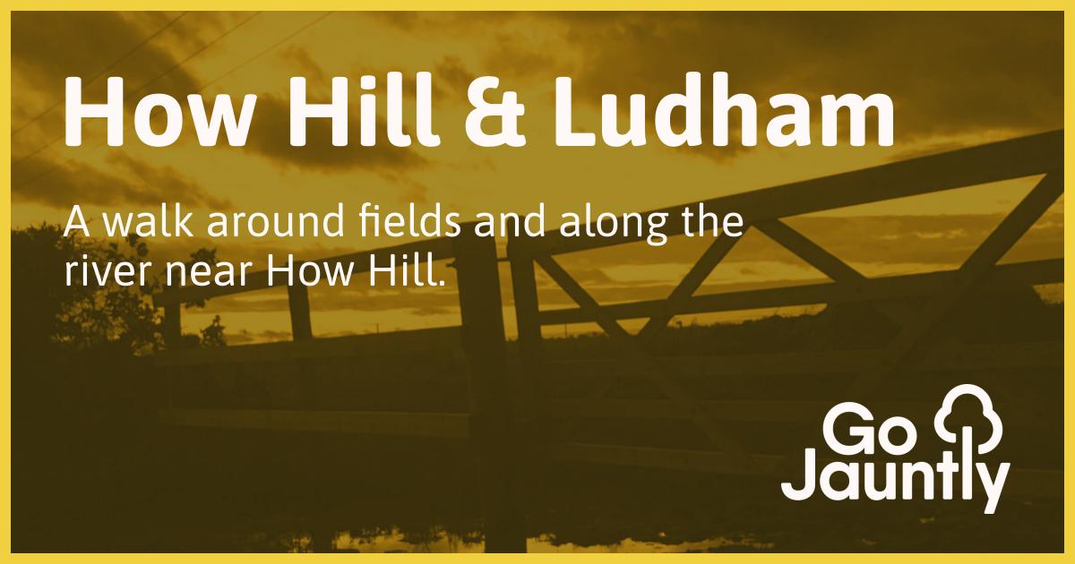 How Hill & Ludham - Go Jauntly