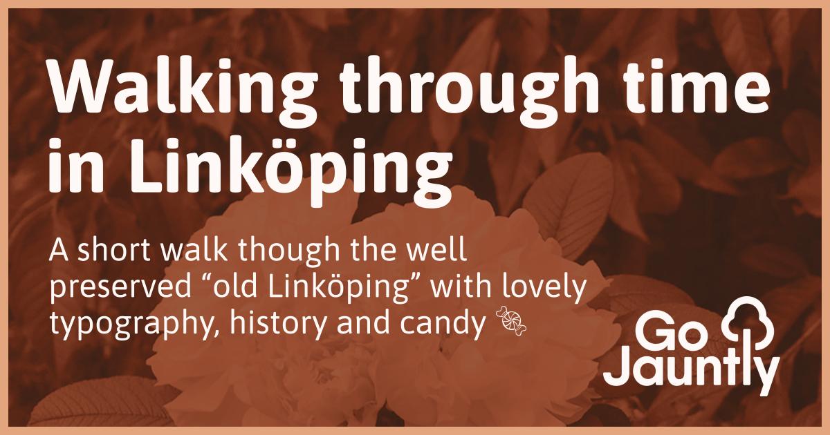 Walking through time in Linköping - Go Jauntly