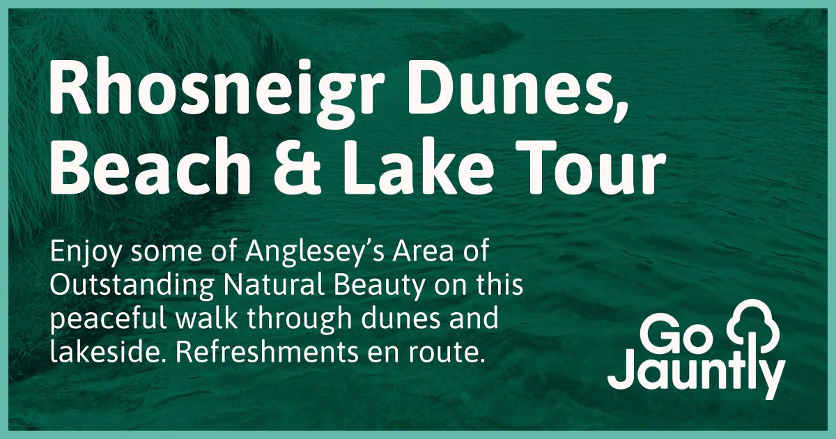 Rhosneigr Dunes, Beach & Lake Tour - Go Jauntly