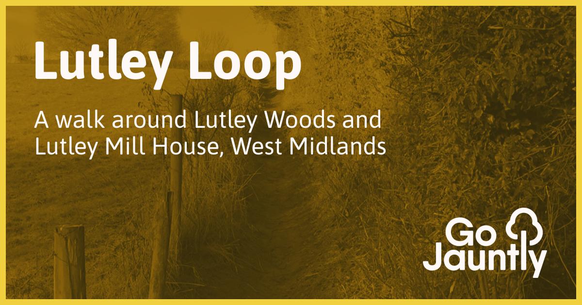Lutley Loop - Go Jauntly
