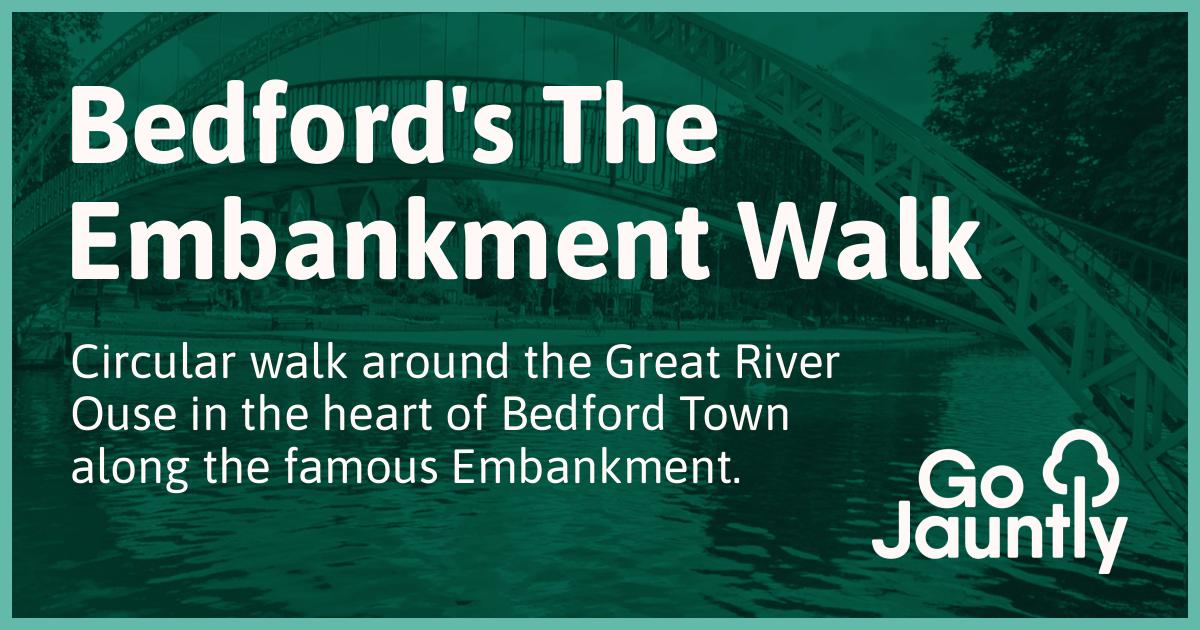 Bedford's The Embankment Walk - Go Jauntly