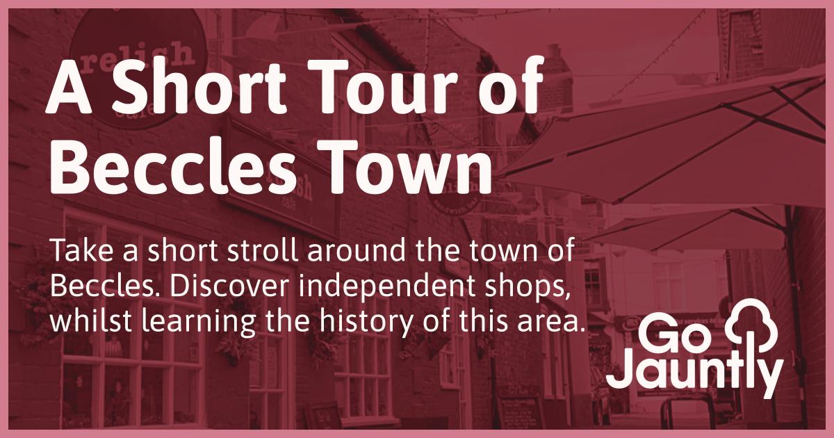 A Short Tour of Beccles Town - Go Jauntly