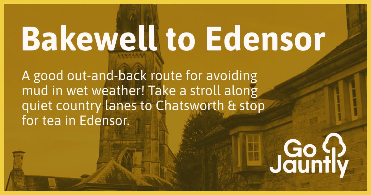 Bakewell to Edensor - Go Jauntly