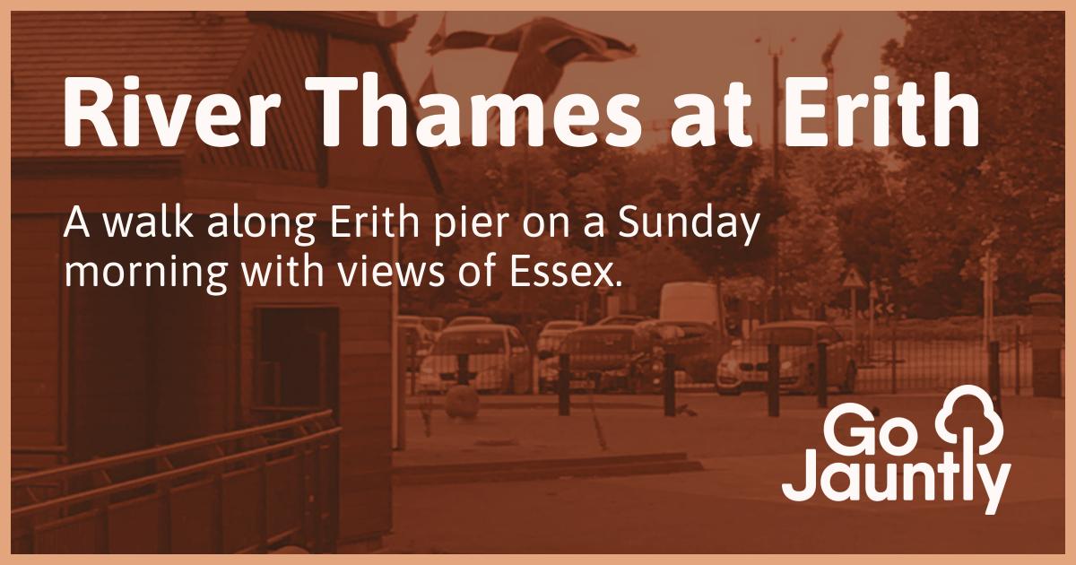 River Thames at Erith - Go Jauntly
